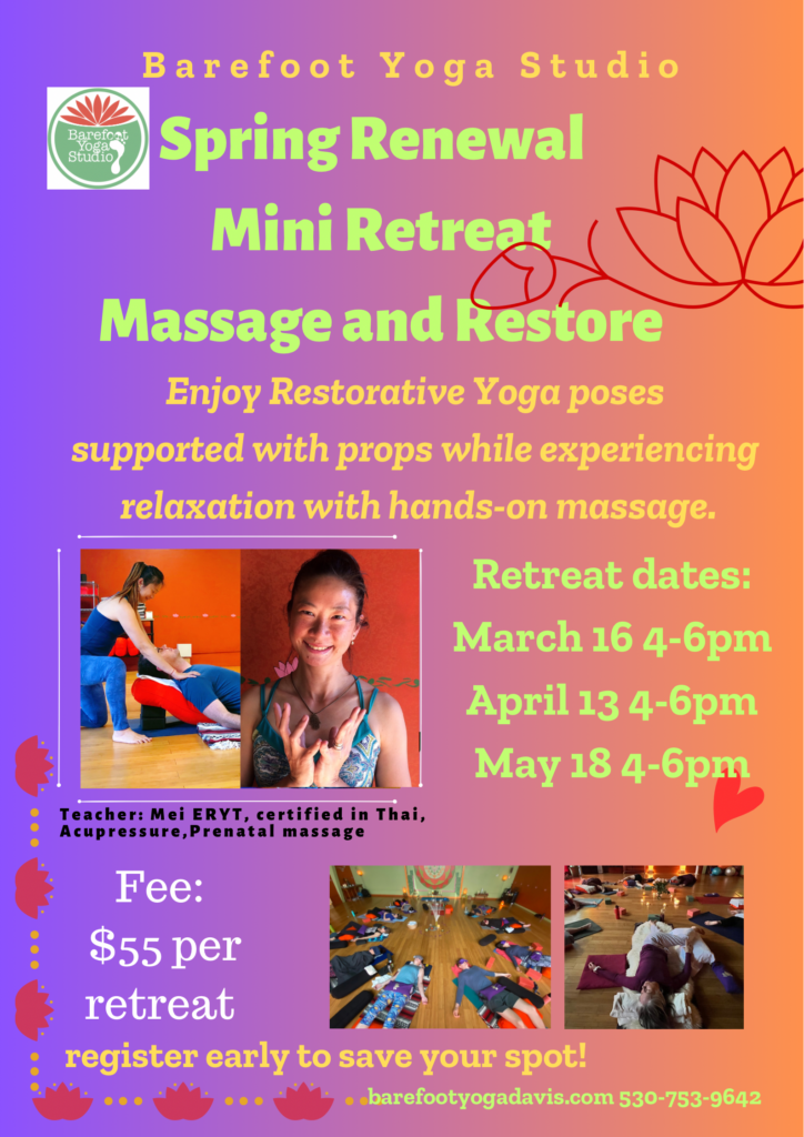 Spring Renewal Mini Retreat~ Restore and Massage~~ - Barefoot Yoga Studio